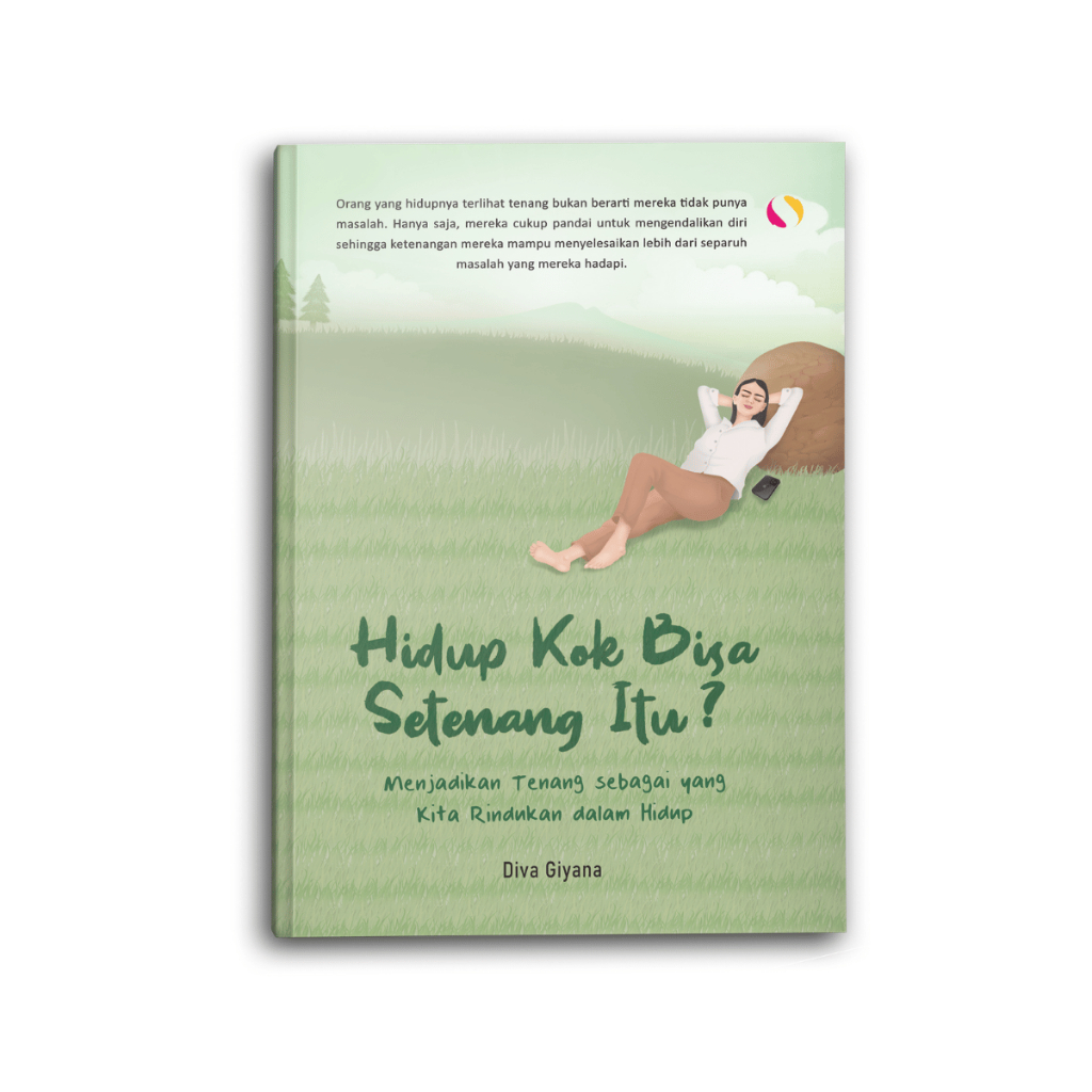 Jual Syalmahat Publishing Buku Motivasi Psikologi Bacaan Hidup Kok Bisa Setenang Itu Menjadikan ...