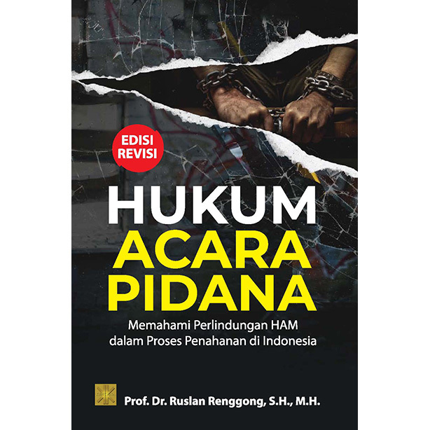 Jual Buku Hukum Acara Pidana Memahami Perlindungan HAM Edisi Revisi oleh Ruslan Renggong ...