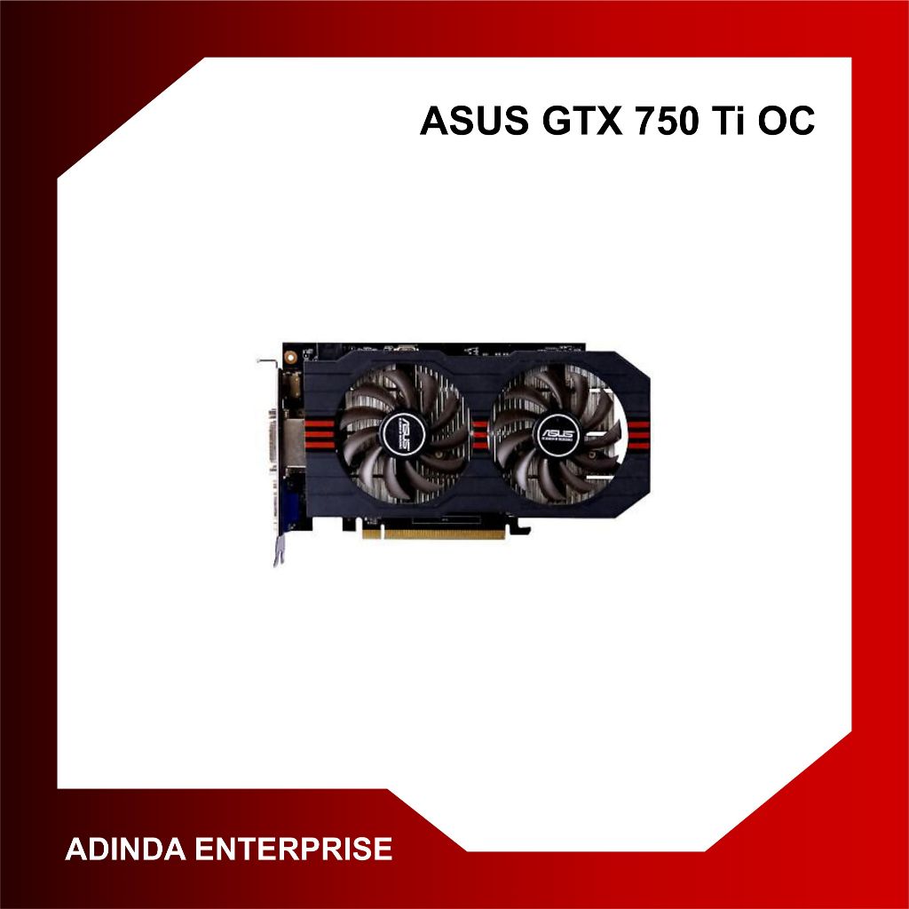 Jual VGA ASUS NVIDIA GTX 750Ti OC 2GB DDR5 128BIT | Shopee Indonesia