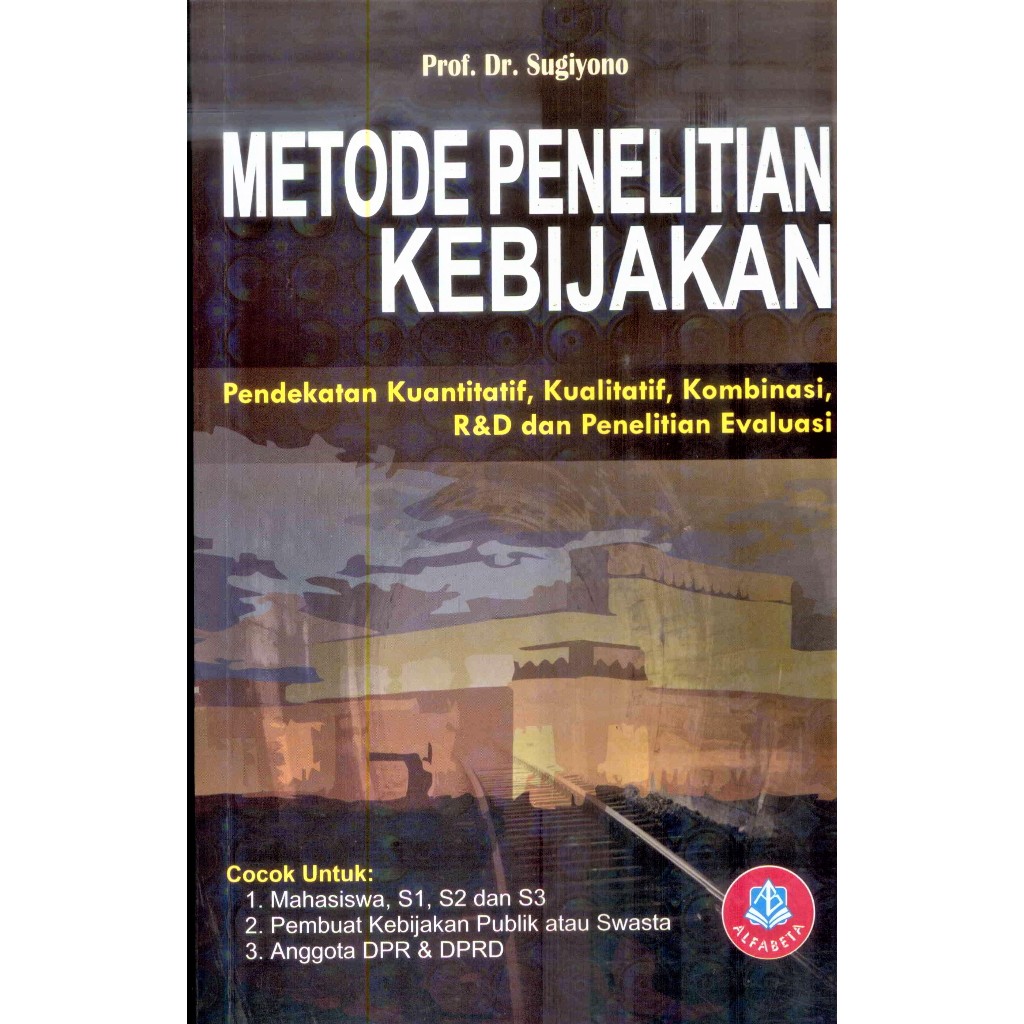 Jual Metode Penelitian Kebijakan - Kuantitatif Kualitatif Kombinasi RND ...