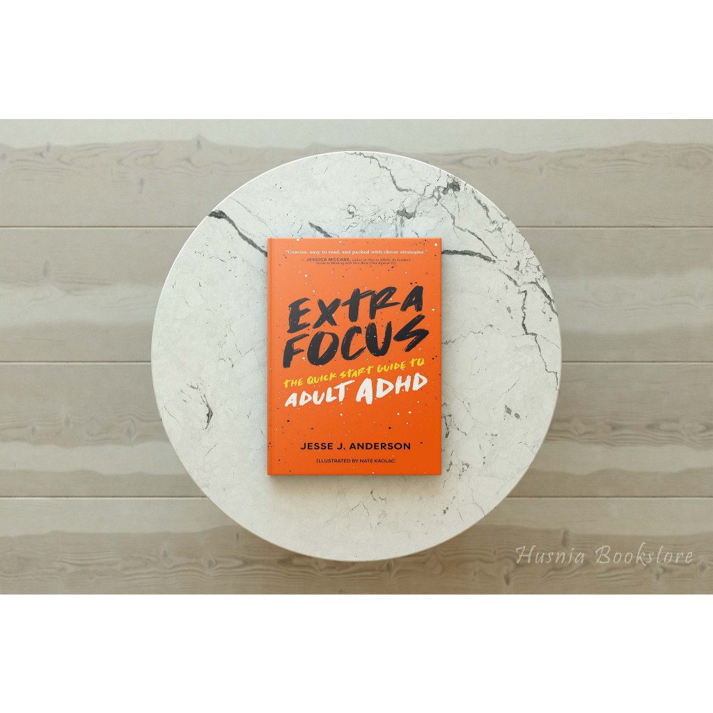 Jual Buku Extra Focus: The Quick Start Guide to Adult ADHD | Shopee ...