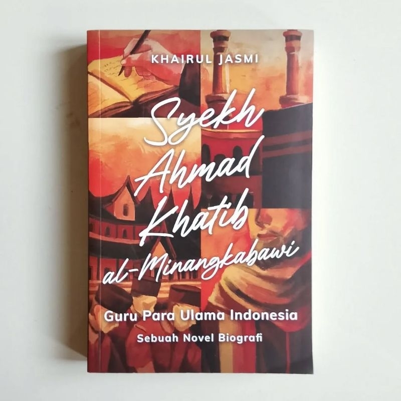 Jual (Preloved) Syekh Ahmad Khatib al-Minangkabawi: Guru Para Ulama Indonesia. Original Bekas ...