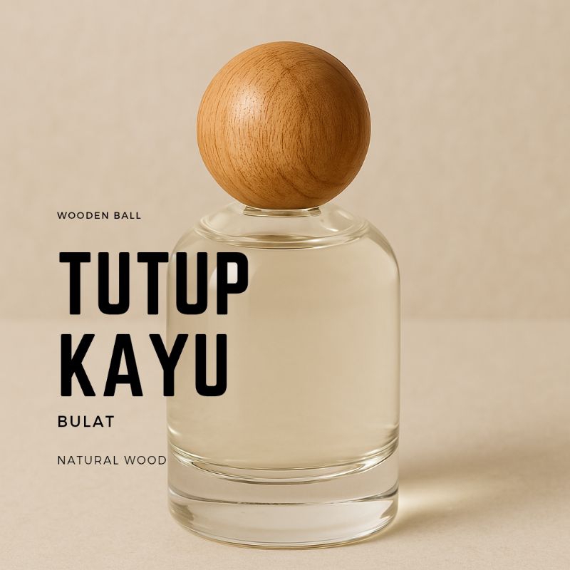 Jual Tutup Botol Parfum Kayu Bentuk Bola – Diameter 3 cm, Lubang 17mm ...