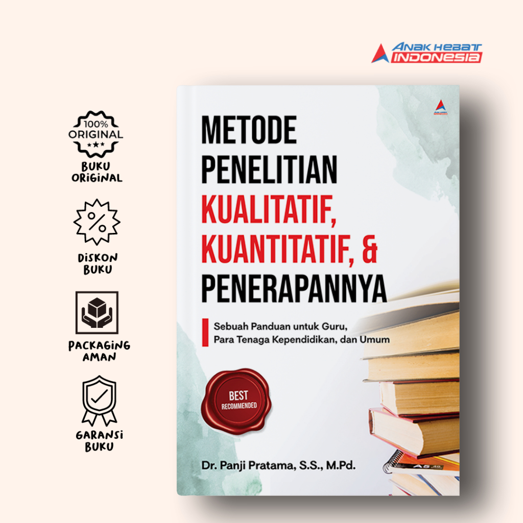 Jual Metode Penelitian Kualitatif, Kuantitatif, & Penerapannya - Dr. Panji Pratama, S.S., M.Pd ...