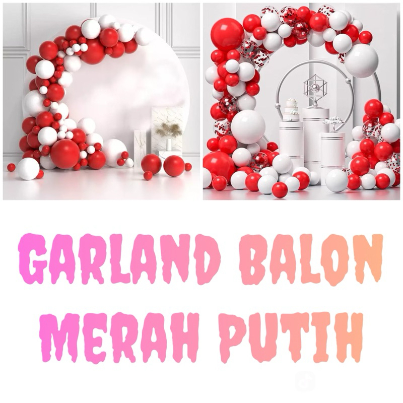 Jual Paket Balon Merah Putih Dekorasi 17 Agustus / Garland Kemerdekaan ...