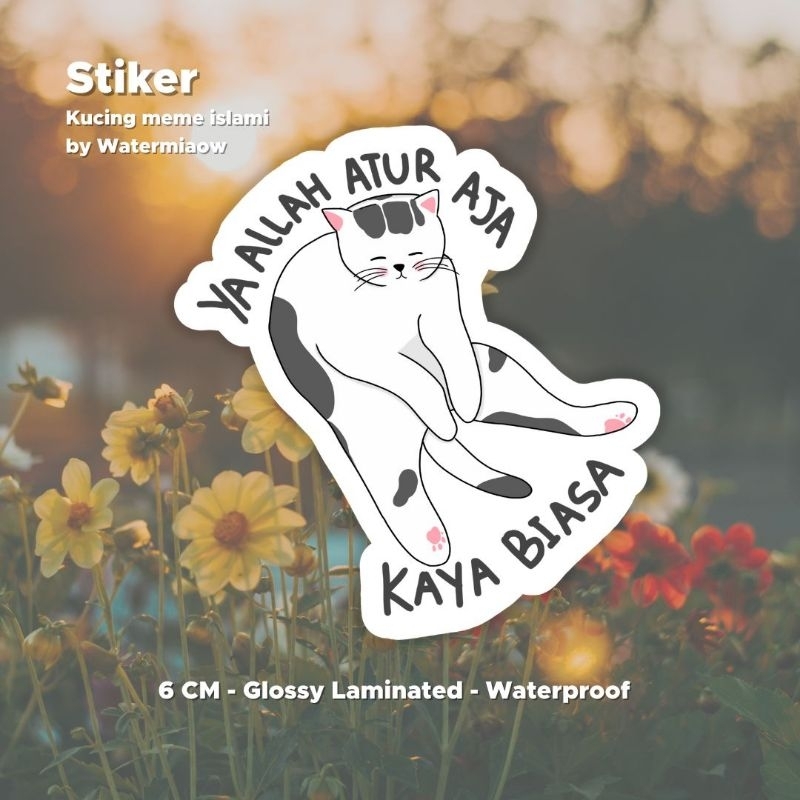 Jual STIKER MEME KUCING ISLAMI | YA ALLAH ATUR AJA KAYA BIASA ...