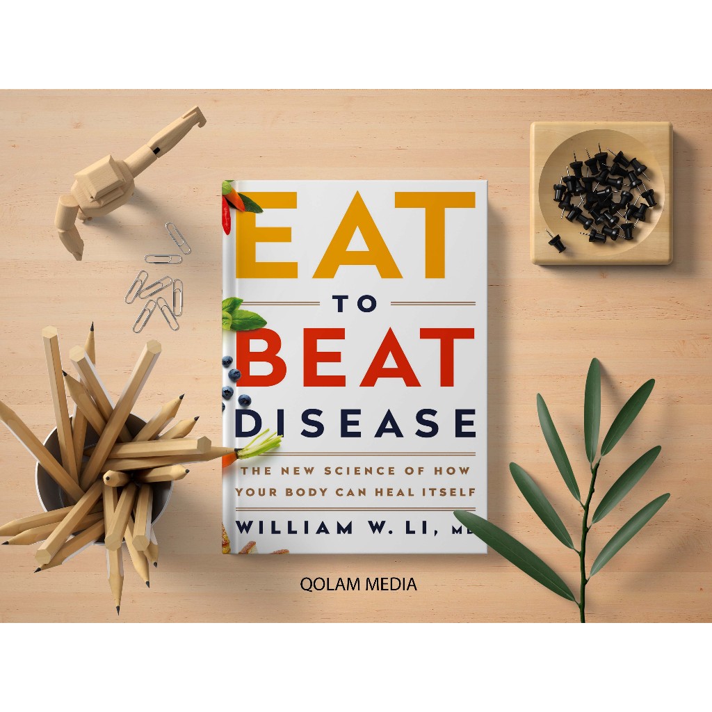 Jual Buku William W Li - Eat to Beat Disease_ The New Science of How ...
