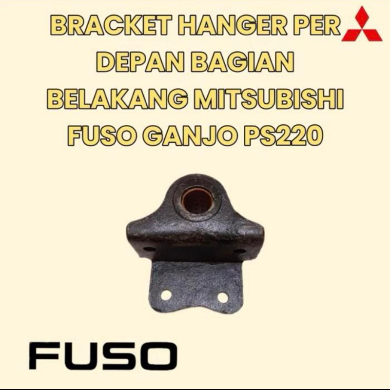 Jual BRACKET HANGER PER DEPAN BAGIAN BELAKANG MITSUBISHI FUSO GANJO ...