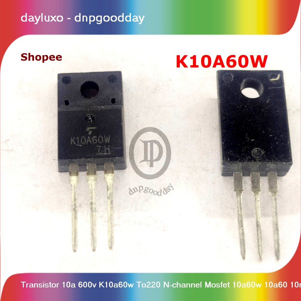 Jual transistor 10a 600v k10a60w to220 n-channel mosfet 10a60w 10a60 10n60 | Shopee Indonesia