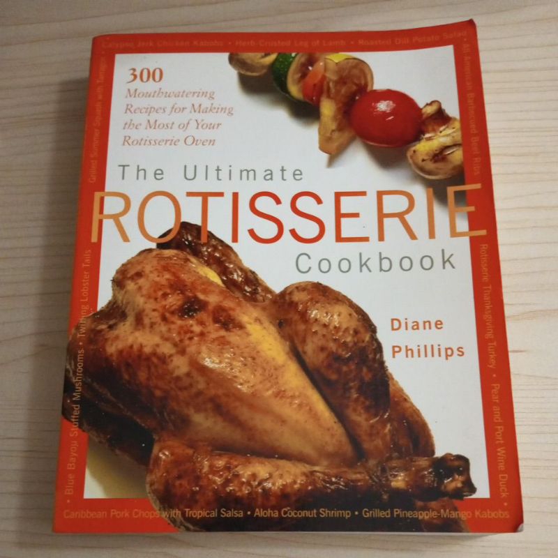 Jual BUKU THE ULTIMATE ROTISSERIE COOKBOOK DIANE PHILLIPS | Shopee ...