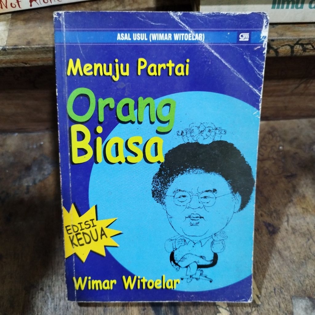 Jual Menuju Partai Orang Biasa Edisi Kedua - Wimar Witoelar | Shopee ...