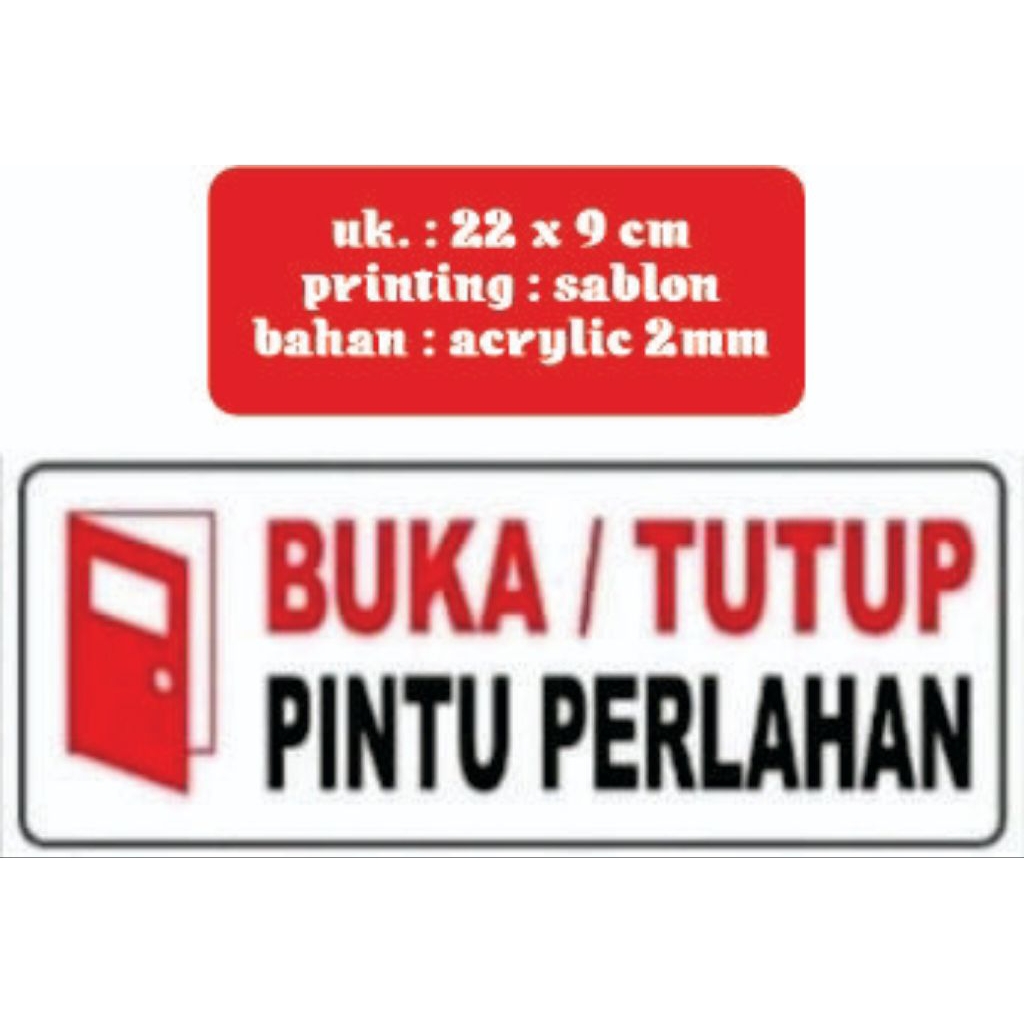 Jual Sign "BUKA/TUTUP PINTU PERLAHAN" Sign Lebe Akrilik | Shopee Indonesia