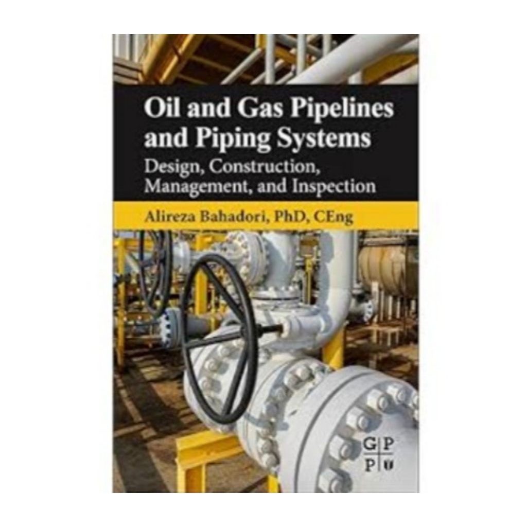 Jual Buku Oil and Gas Pipelines and Piping Systems: Design ...