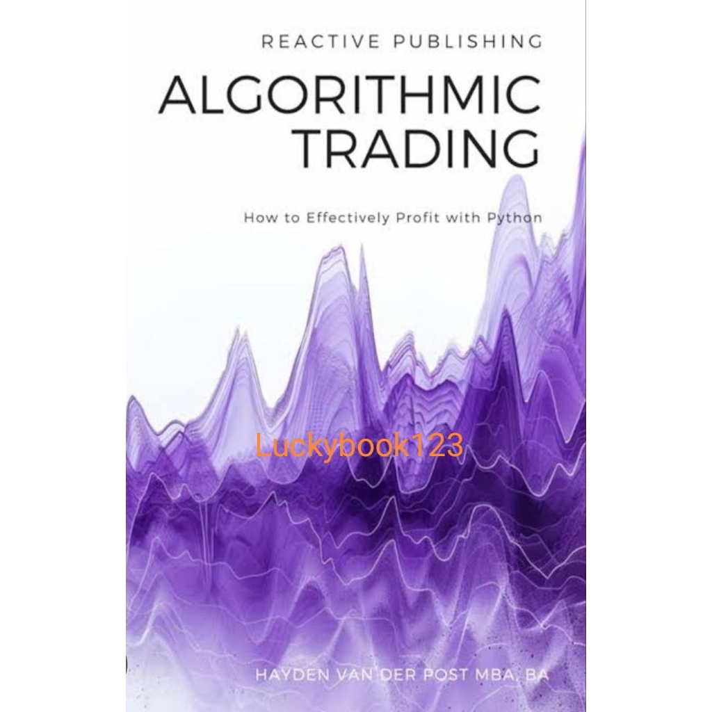 Jual Buku Algorithmic Trading How to Effectively Profit with Python by ...