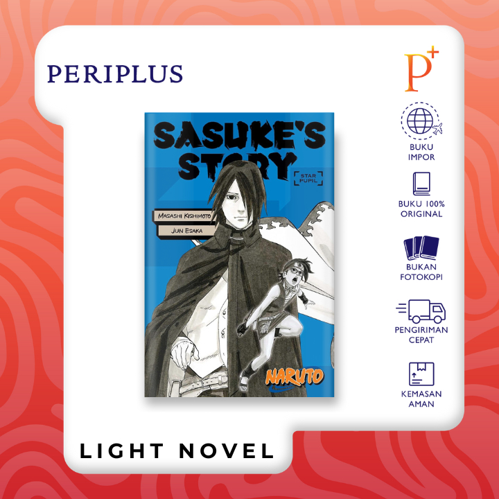 Jual Naruto: Sasuke's Story--Star Pupil (Naruto Novels) - 9781974713325 ...