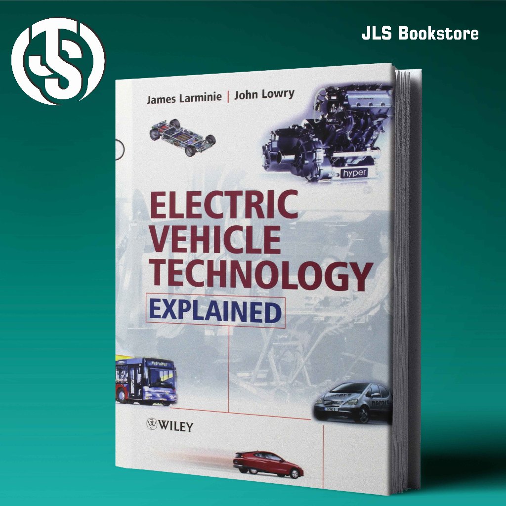 Jual Electric Vehicle Technology Explained - James Larminie, John Lowry | Shopee Indonesia