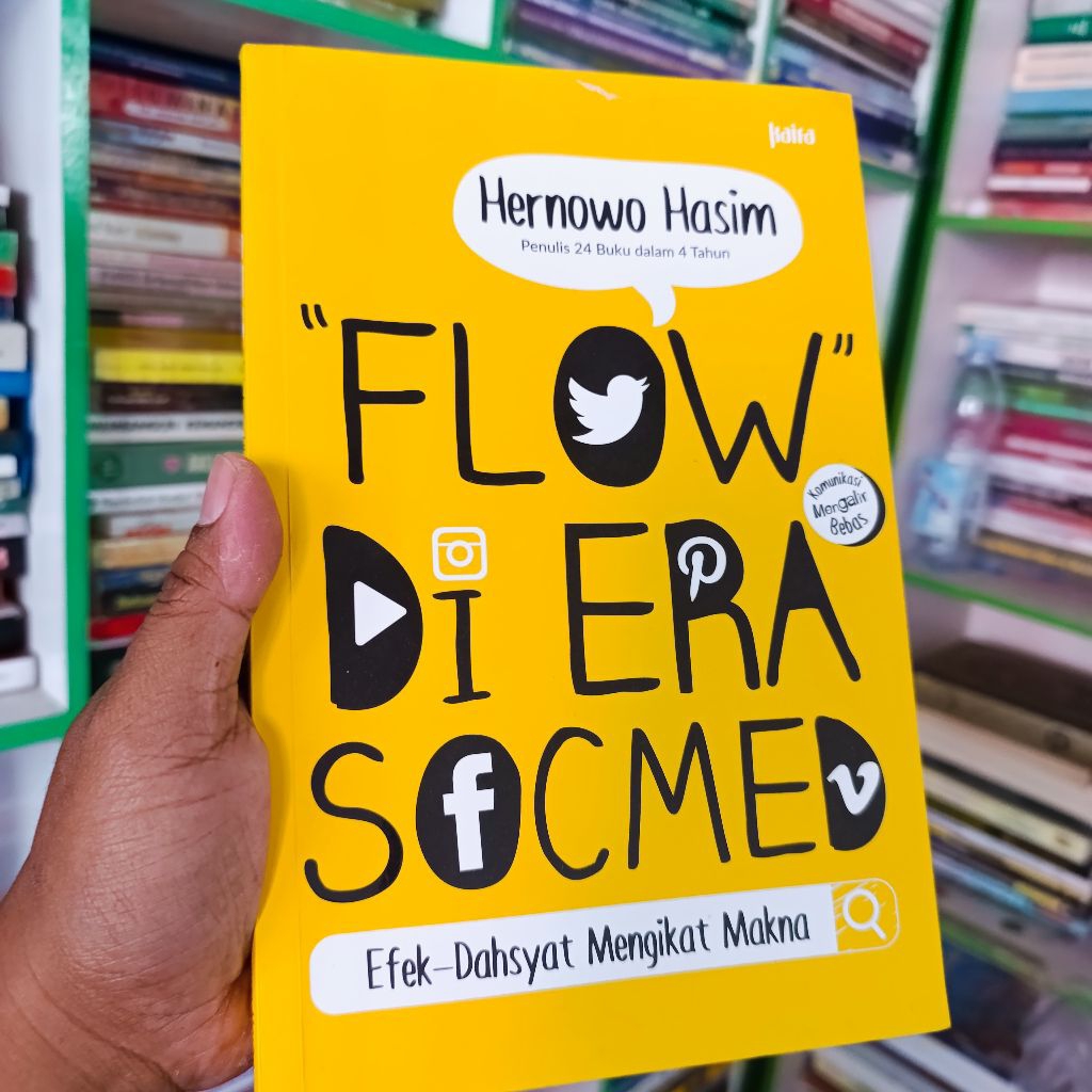 Jual buku flow di era socmed efek dahsyat mengikat makna - hernowo ...