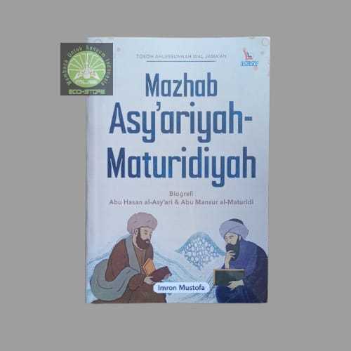 Jual Buku Mazhab Asyariyah-Maturidiyah - Biografi Abu Hasan al-Asyari ...