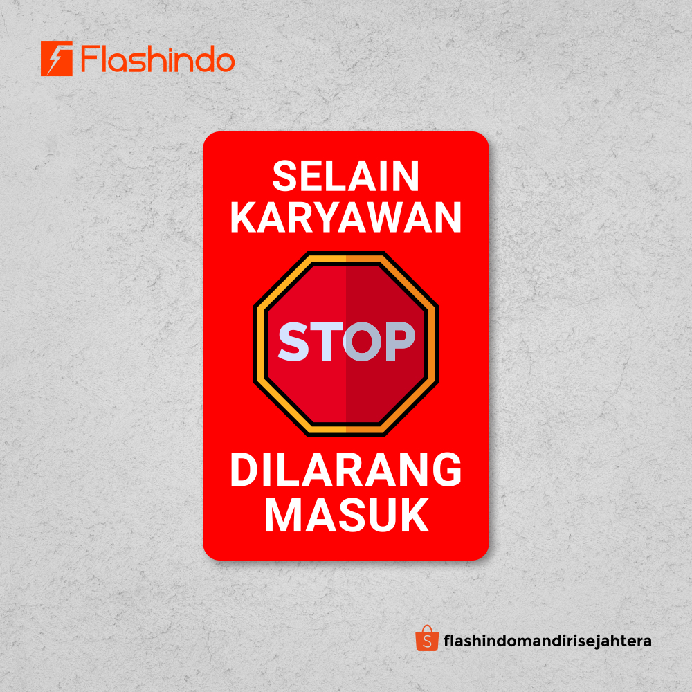 Jual Signboard / Sign Akrilik STOP SELAIN KARYAWAN DILARANG MASUK ...