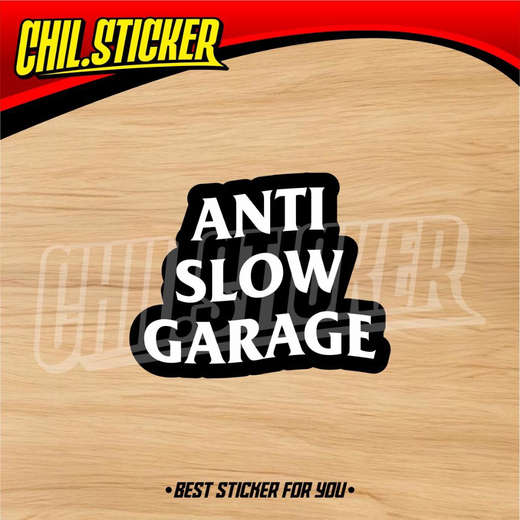 Jual STIKER ANTI SLOW GARAGE Sticker AntiSlowGarage Sticker Bengkel ...