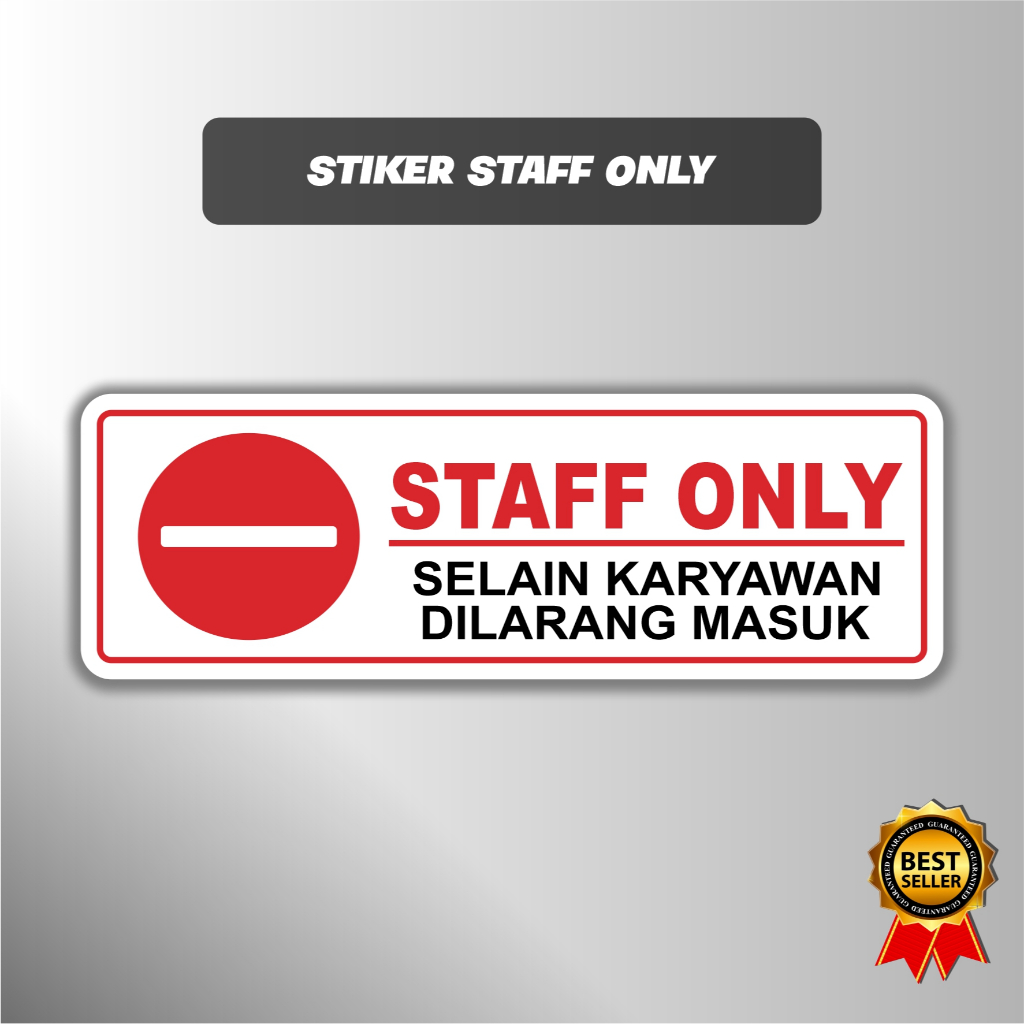 Jual STIKER STAFF ONLY SELAIN KARYAWAN DILARANG MASUK/STIKER KANTOR ...