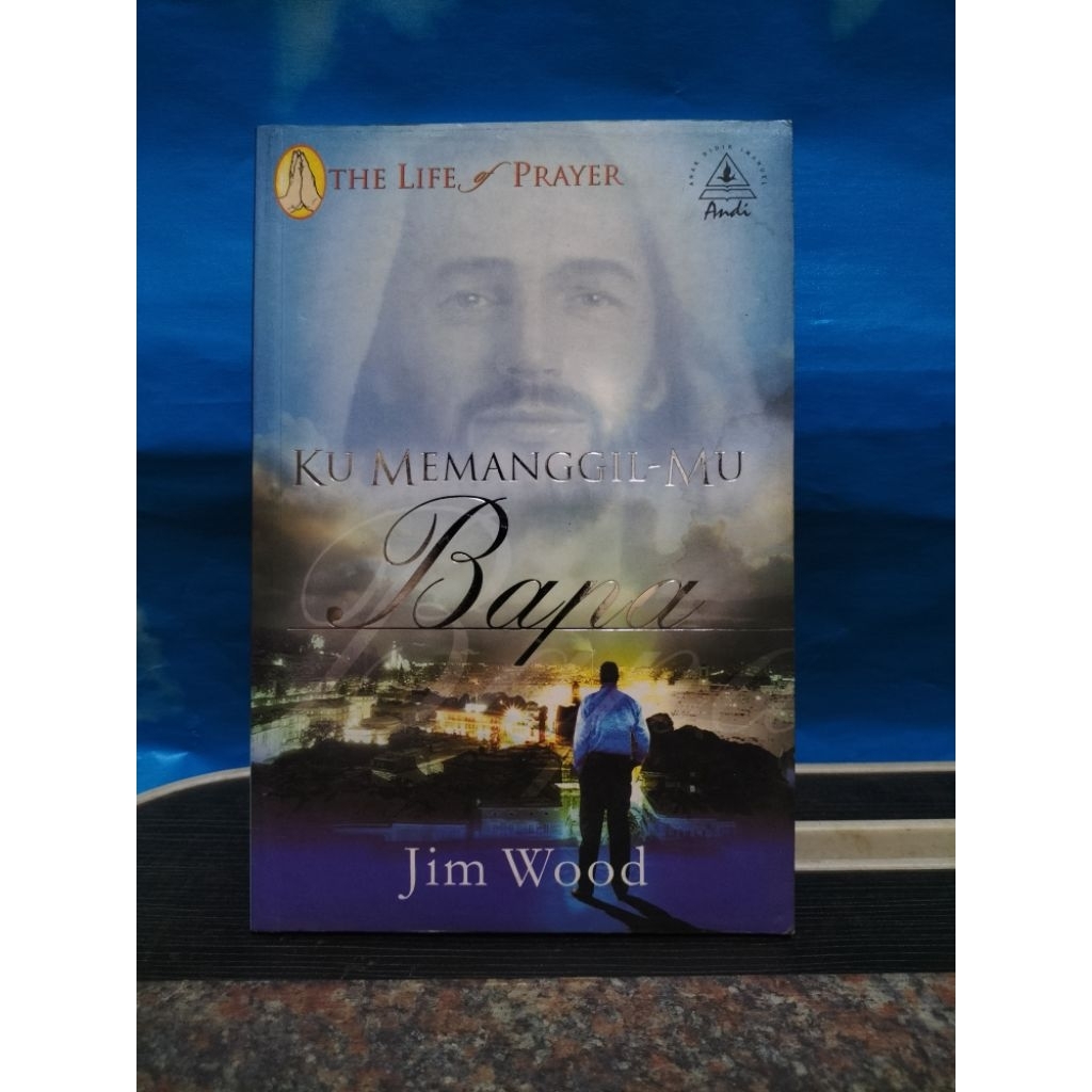 Jual BUKU BEKAS KU MEMANGGIL-MU BAPA OLEH JIM WOOD | Shopee Indonesia