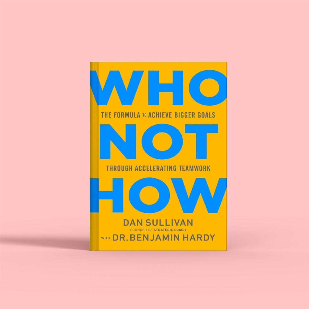 Jual (eng) Who Not How: The Formula to Achieve Bigger Goals Through ...