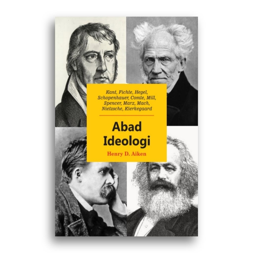 Jual Buku Abad Ideologi Kant, Fichte, Hegel, Schopenhauer, Comte, Mill ...