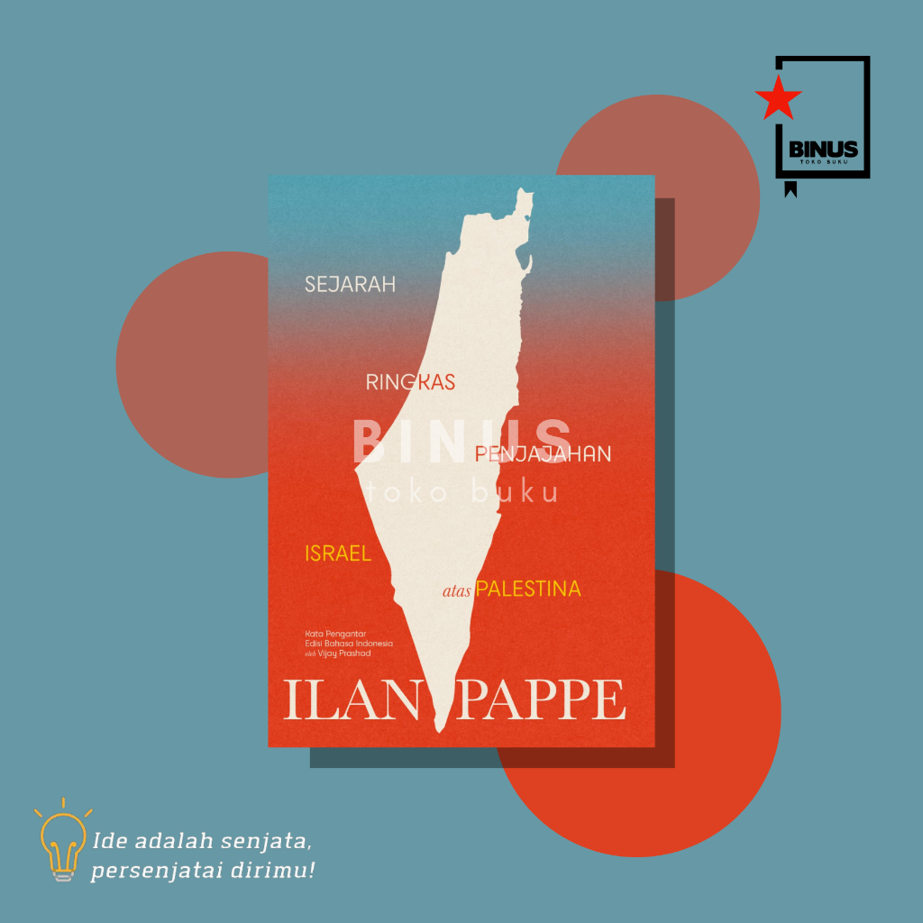 Jual [TOKO BUKU BINUS] SEJARAH RINGKAS PENJAJAHAN ISRAEL ATAS PALESTINA - Ilan Pappe - GDN PRESS ...