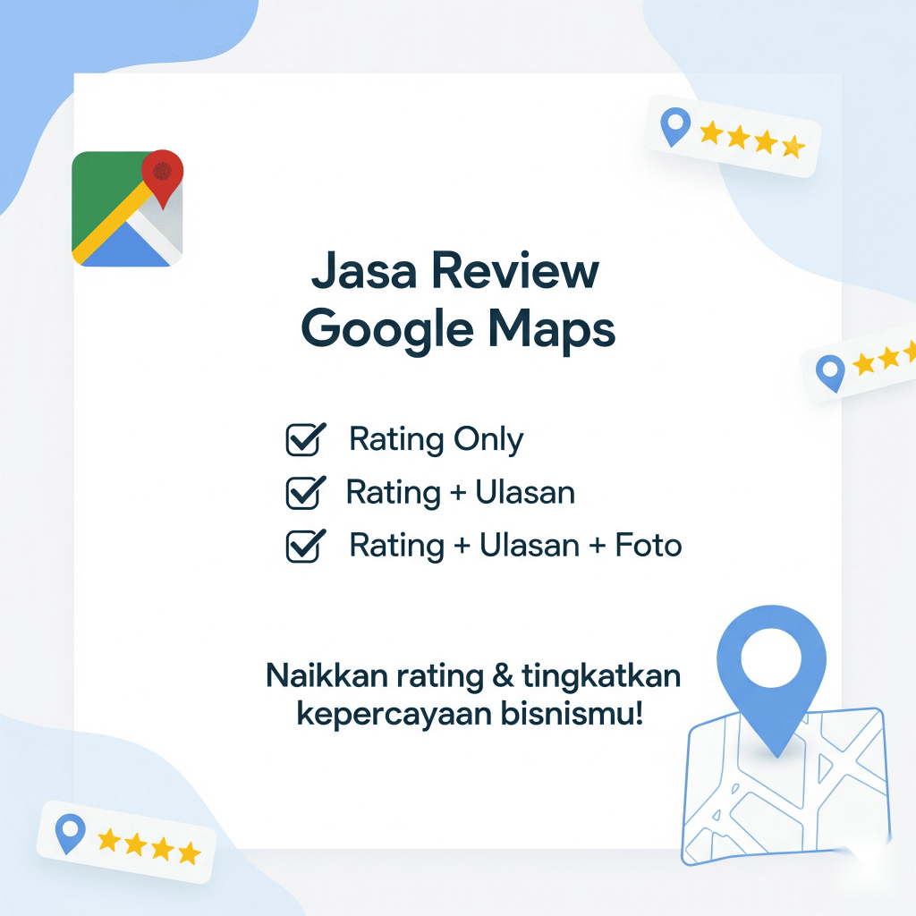 Jual Jasa Review Google Maps – Tambah Rating, Ulasan, dan Foto untuk ...