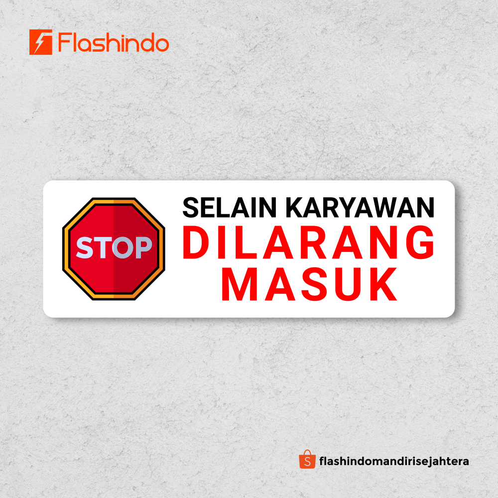 Jual Sign board Tanda Akrilik Selain Karyawan Dilarang Masuk || Tanda ...