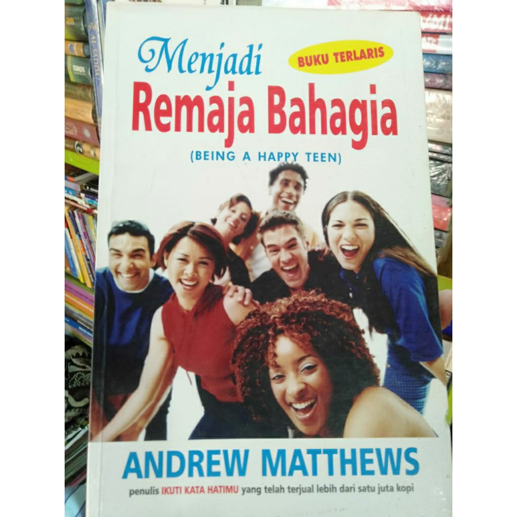 Jual Buku Ori Menjadi Remaja Bahagia (Being A Happy Teen) | Shopee ...