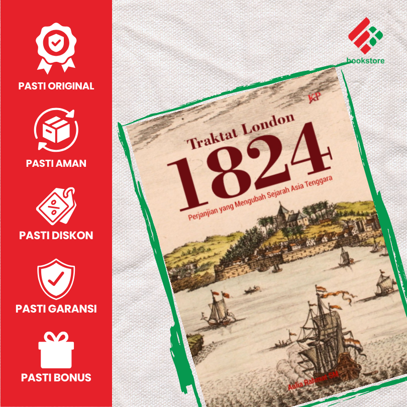 Jual Buku TRAKTAT LONDON 1824 - Perjanjian yang Mengubah Sejarah Asia ...