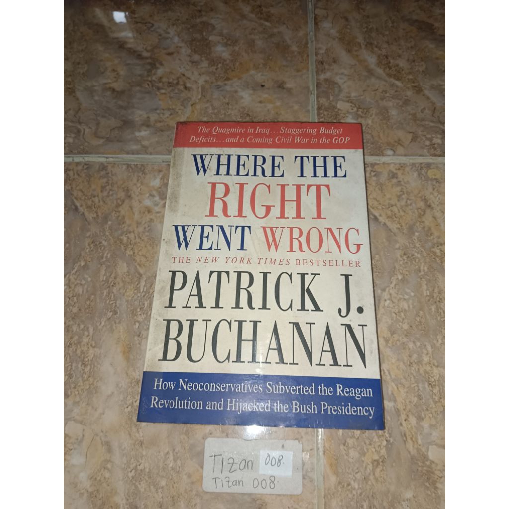 Jual Buku Where the right went wrong by Patrick J Buchanan | Shopee Indonesia