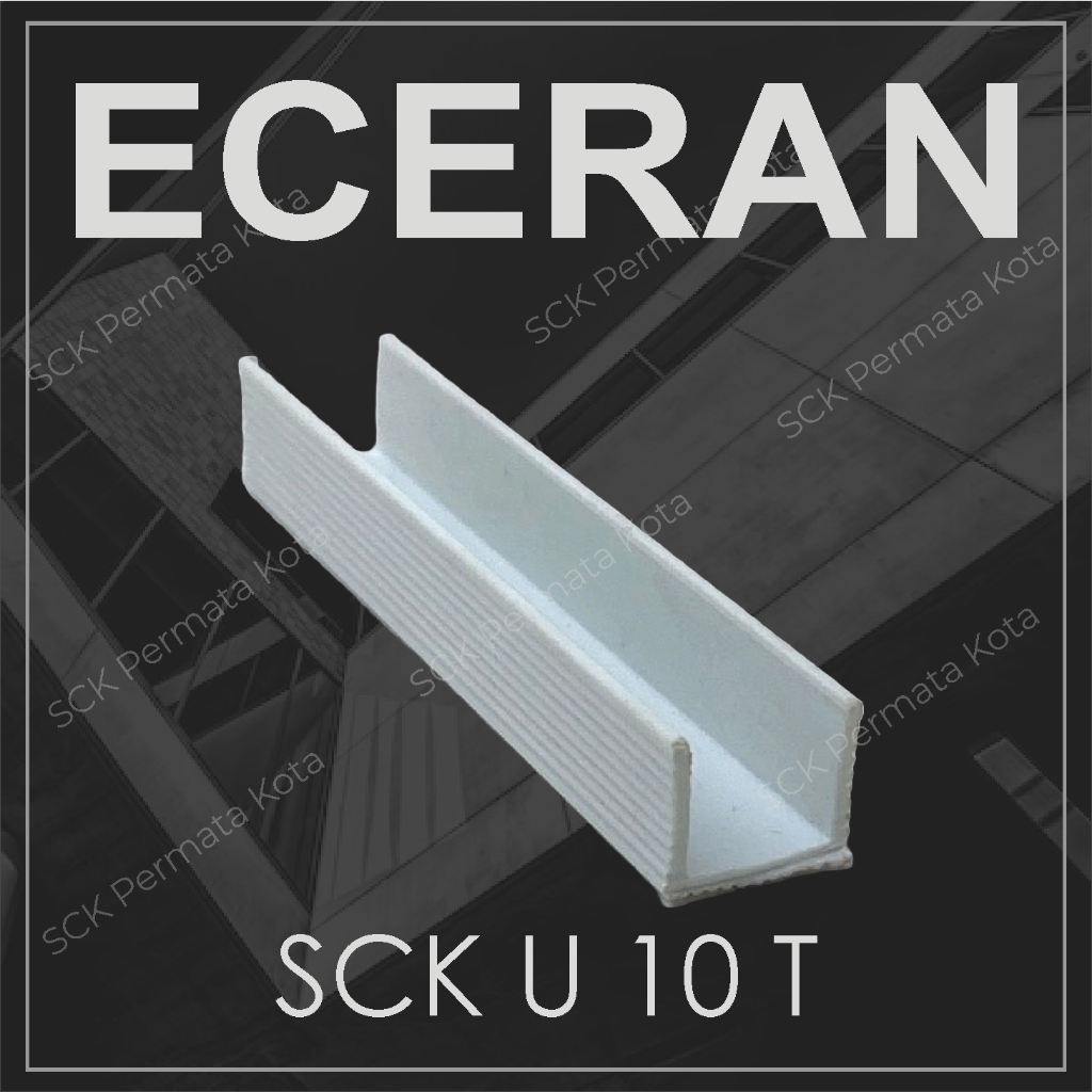 Jual (ECERAN) Tali Air / U Channel / Groove Joint SCK U10 T UPVC (2m ...