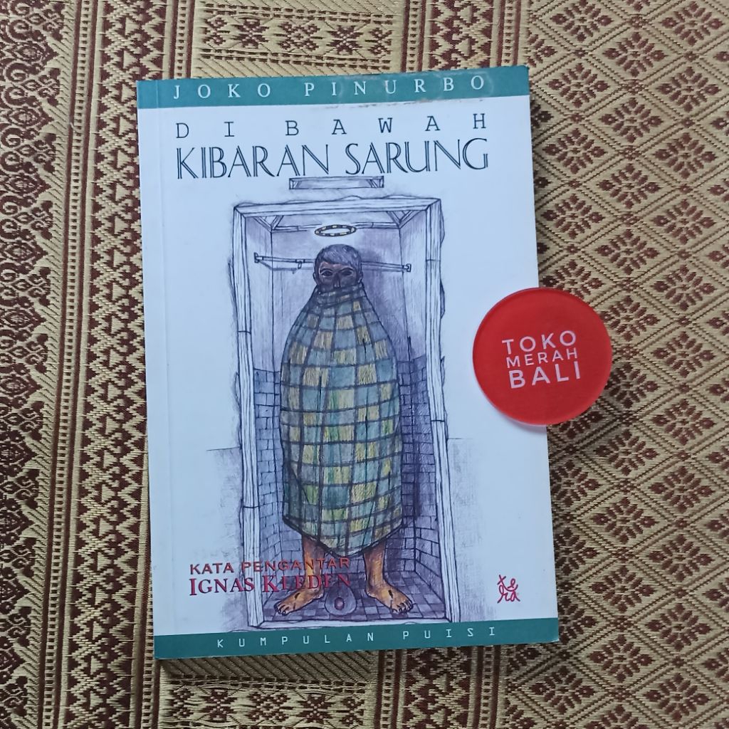Jual Buku Joko Pinurbo Di Bawah Kibaran Sarung edisi perdana 2001 ...