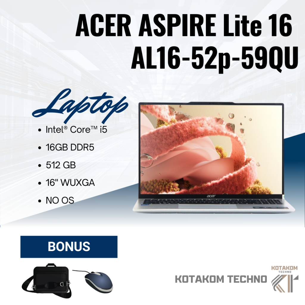 Jual LAPTOP Acer Aspire Lite 16 AL16-52p-59QU / RAM 16GB / SSD 512GB ...
