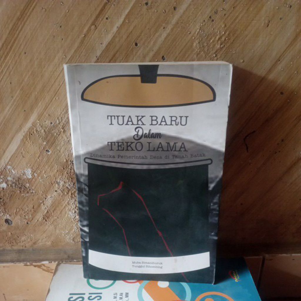 Jual buku bekas; Tuak Baru dalam Teko Lama Dinamika Pemerintahan Desa ...