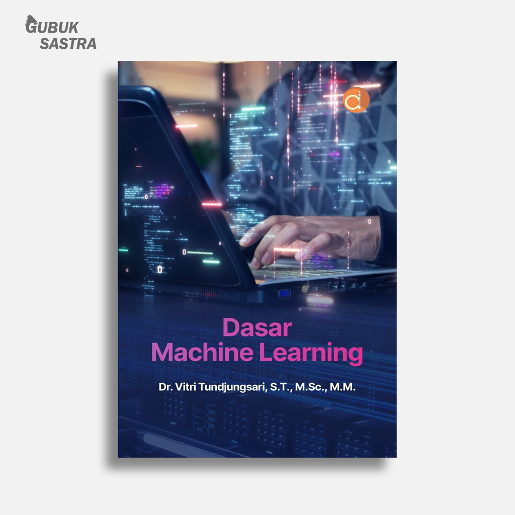 Jual Buku Dasar Machine Learning | Vitri Tundjungsari | Deepublish ...