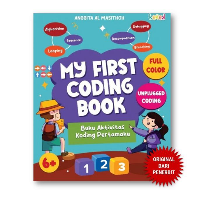 Jual Kanak - My First Coding Book : Buku Aktivitas Pertamaku - ORI ...