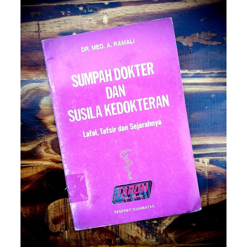 Jual SUMPAH DOKTER dan SUSILA KEDOKTERAN (Lafal, Tafsir, dan Sejarahnya ...