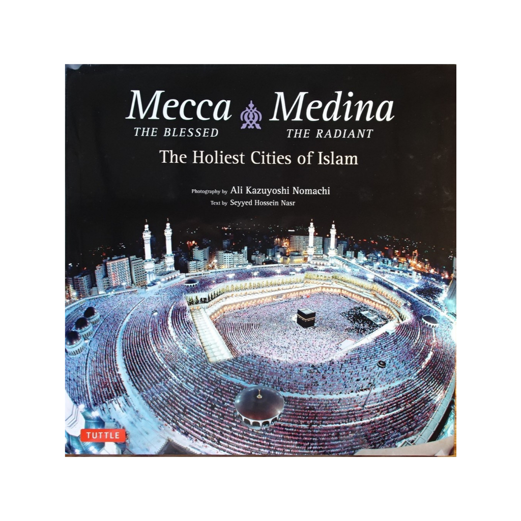Jual Mecca the Blessed, Medina the Radiant: The Holiest Cities of Islam ...