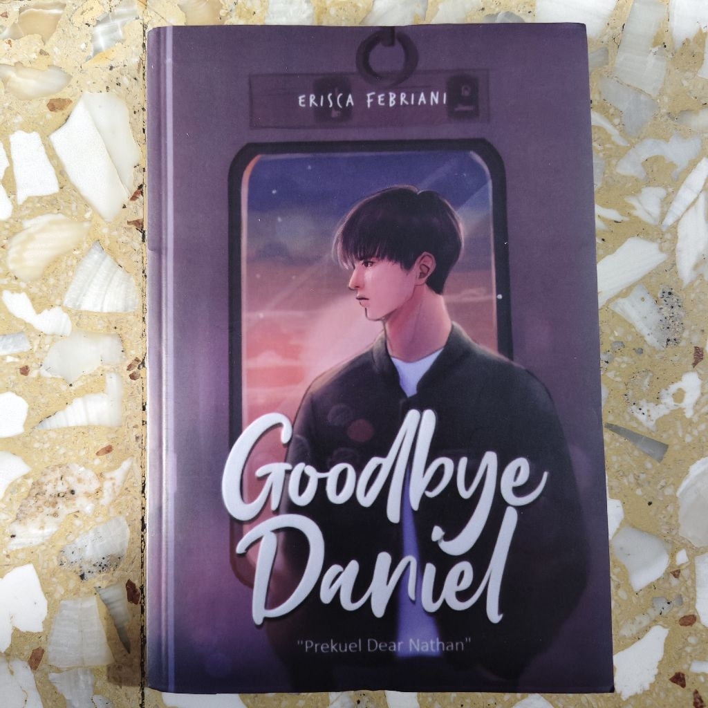 Jual NOVEL REMAJA / ROMANCE / GOODBYE DANIEL / BEST SELLER | Shopee ...