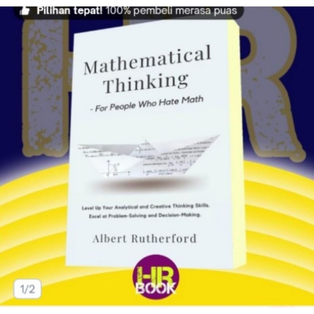 Jual Buku Mathematical Thinking For People Who Hate Math: Level Up Your ...