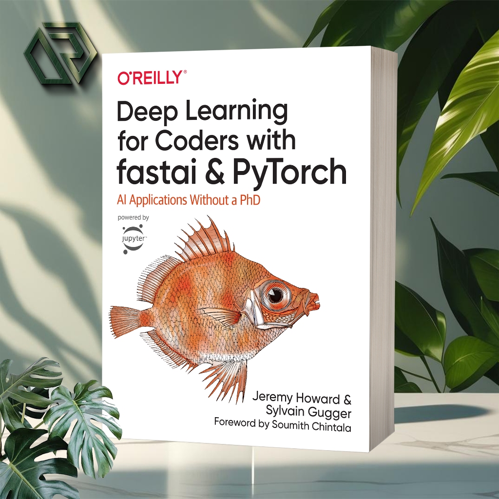 Jual Deep Learning for Coders With Fastai and Pytorch: AI Applications ...
