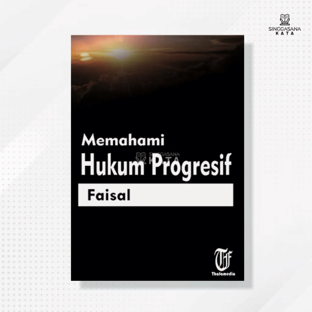 Jual BUKU MEMAHAMI HUKUM PROGRESIF - Faisal - Thafa Media | Shopee ...