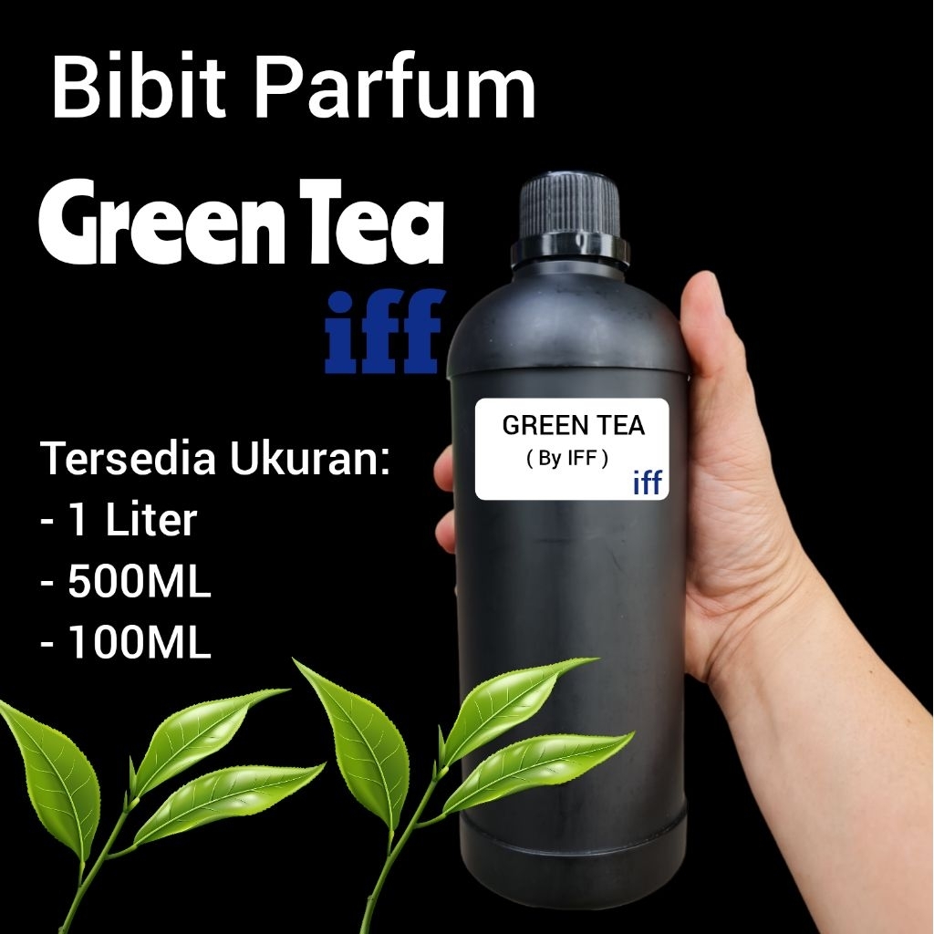 Jual BIBIT PARFUM GREEN TEA 100ML ( ORIGINAL IFF ) / BIANG PARFUM GREEN ...