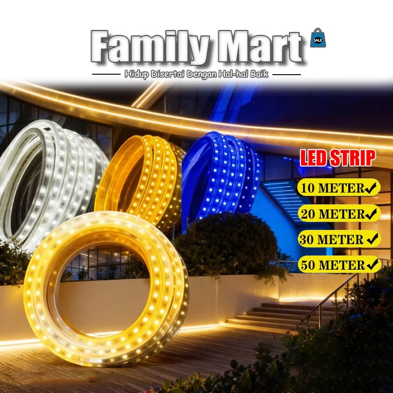 Jual Family Mart Lampu LED Strip Selang SMD 2835/COB 10M 20M 30M 50M AC 220v LAMPU STRIP OUTDOOR ...
