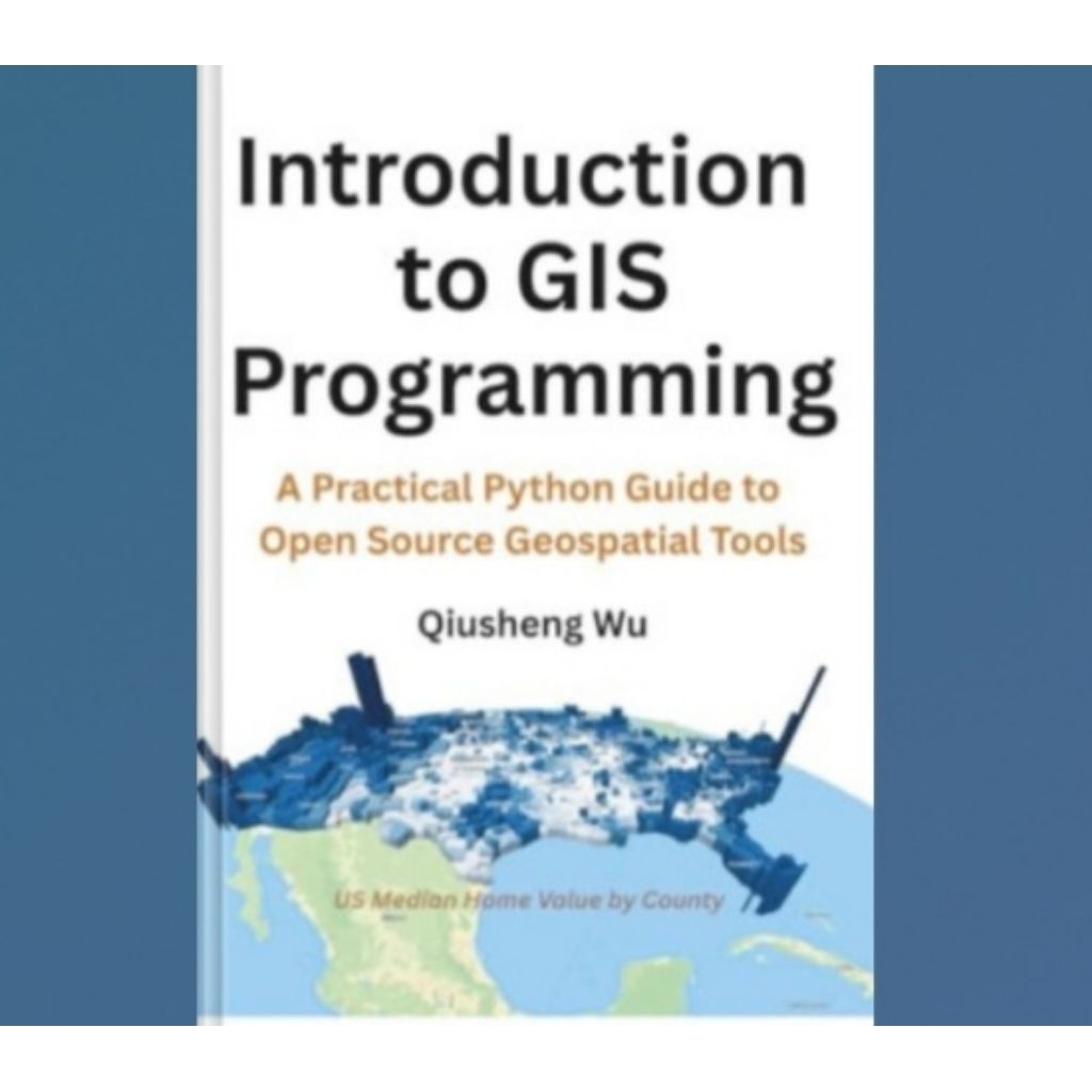 Jual Buku Introduction to GIS Programming: A Practical Python Guide to ...
