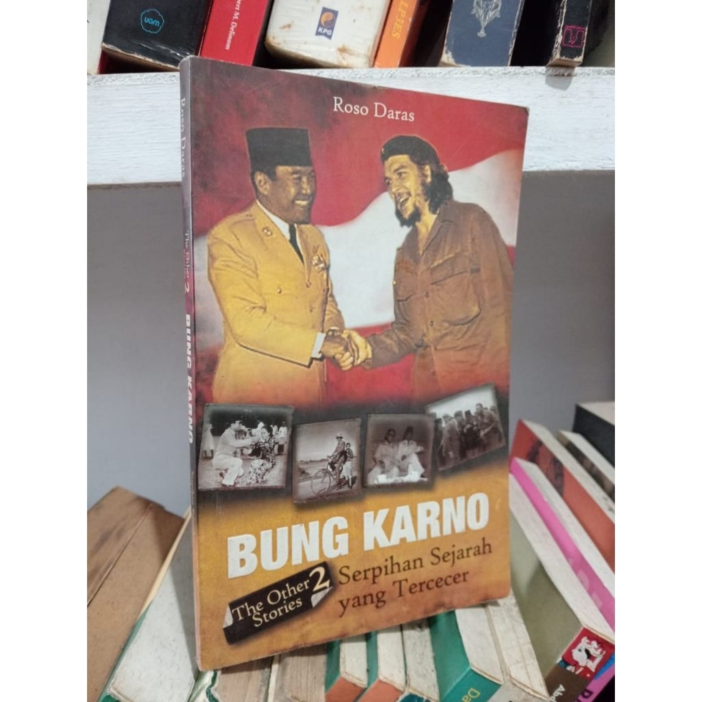 Jual BUNG KARNO The Other Stories 2 : Serpihan Sejarah Yang Tercecer ...